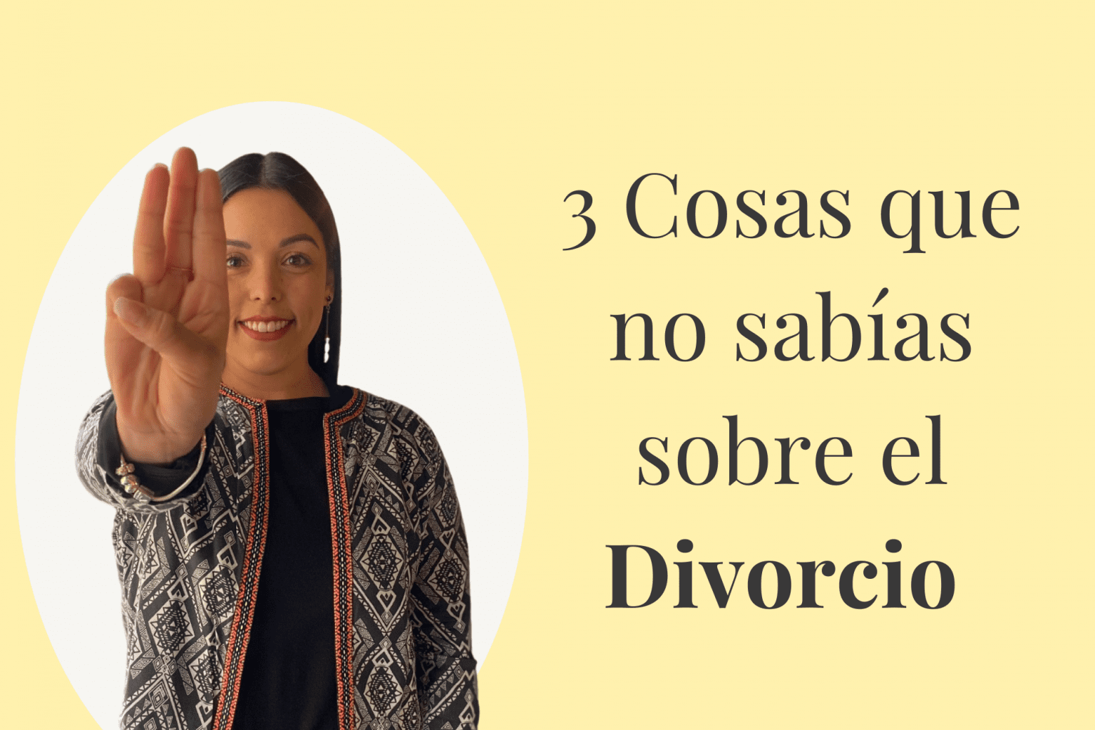 3 Cosas que no sabías sobre el Divorcio | Soy Abogada de Familia